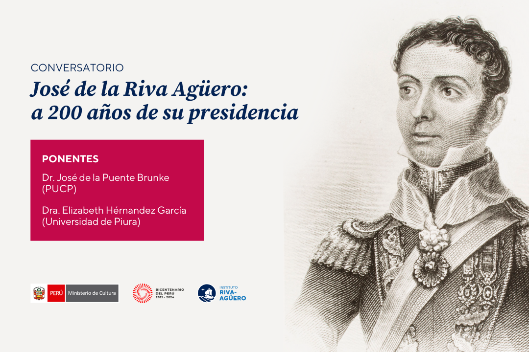 José de la Riva Agüero: a 200 años de su presidencia | Instituto Riva ...