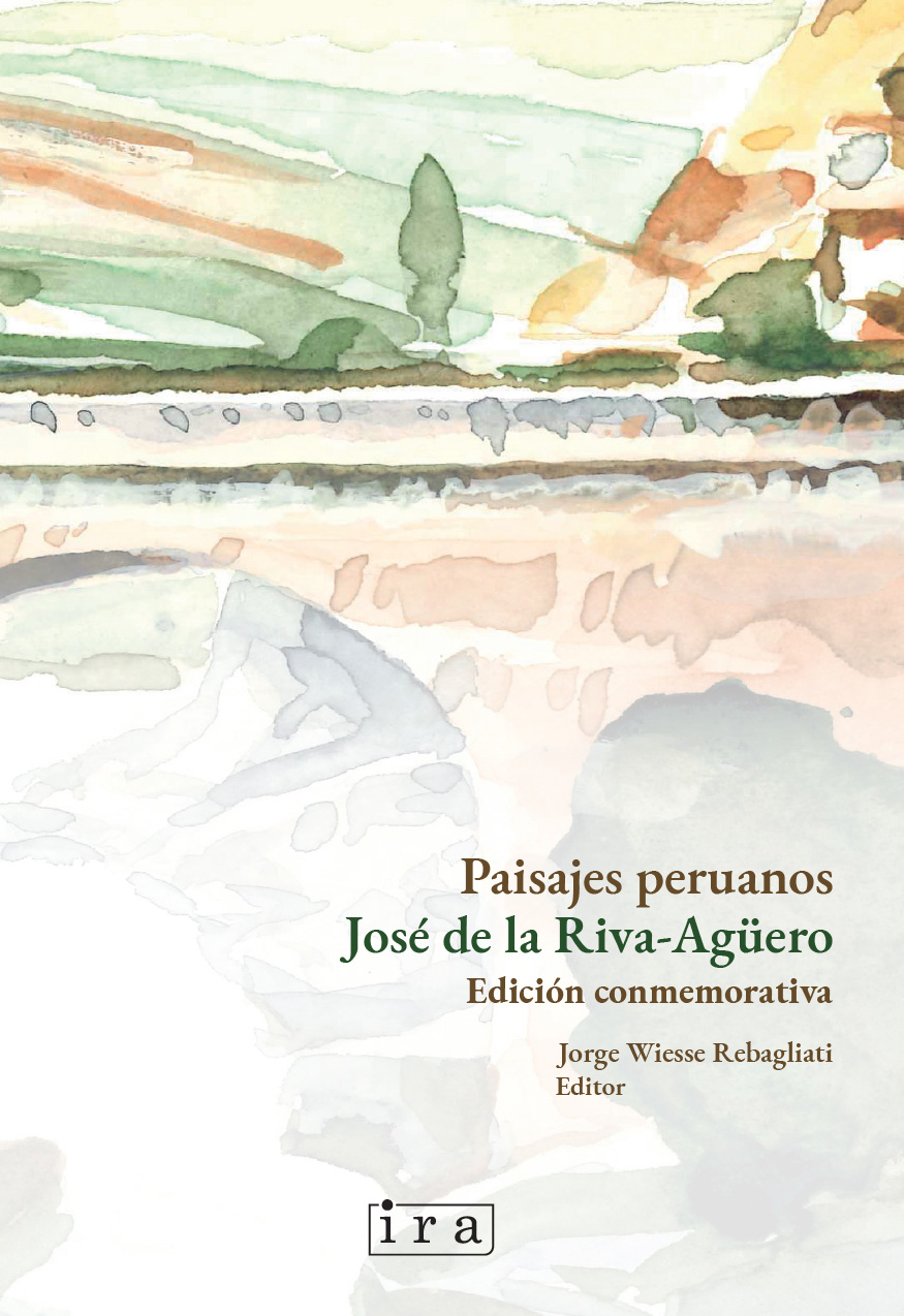 Paisajes peruanos. José de la Riva-Agüero (Edición conmemorativa ...