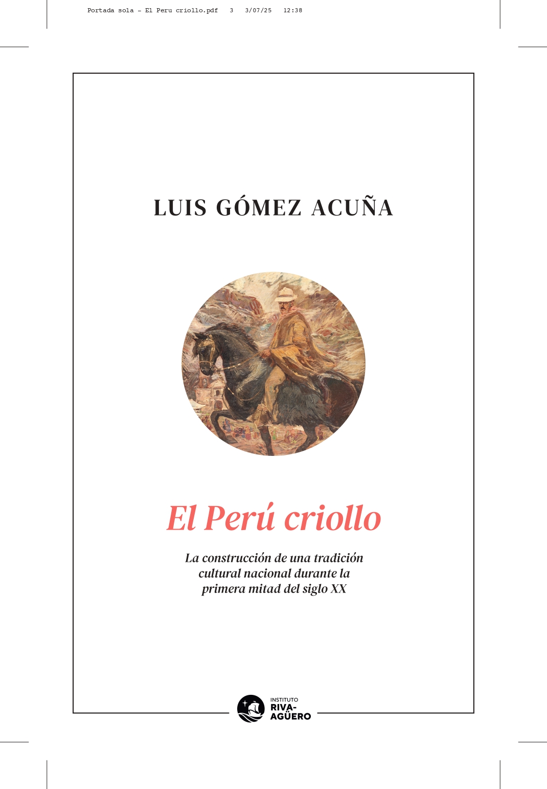 El Perú criollo | Instituto Riva-Agüero – PUCPInstituto Riva-Agüero – PUCP